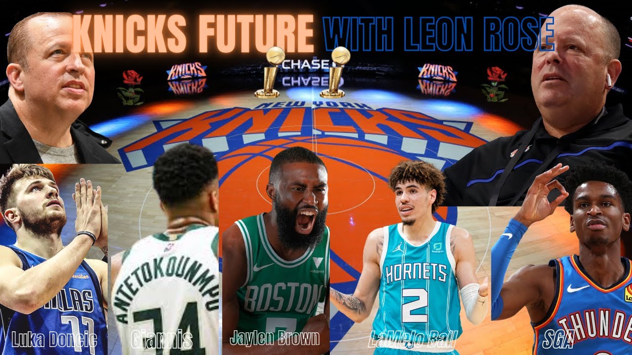 What to Make of the New York Knicks Franchise with Leon Rose. - YouTube