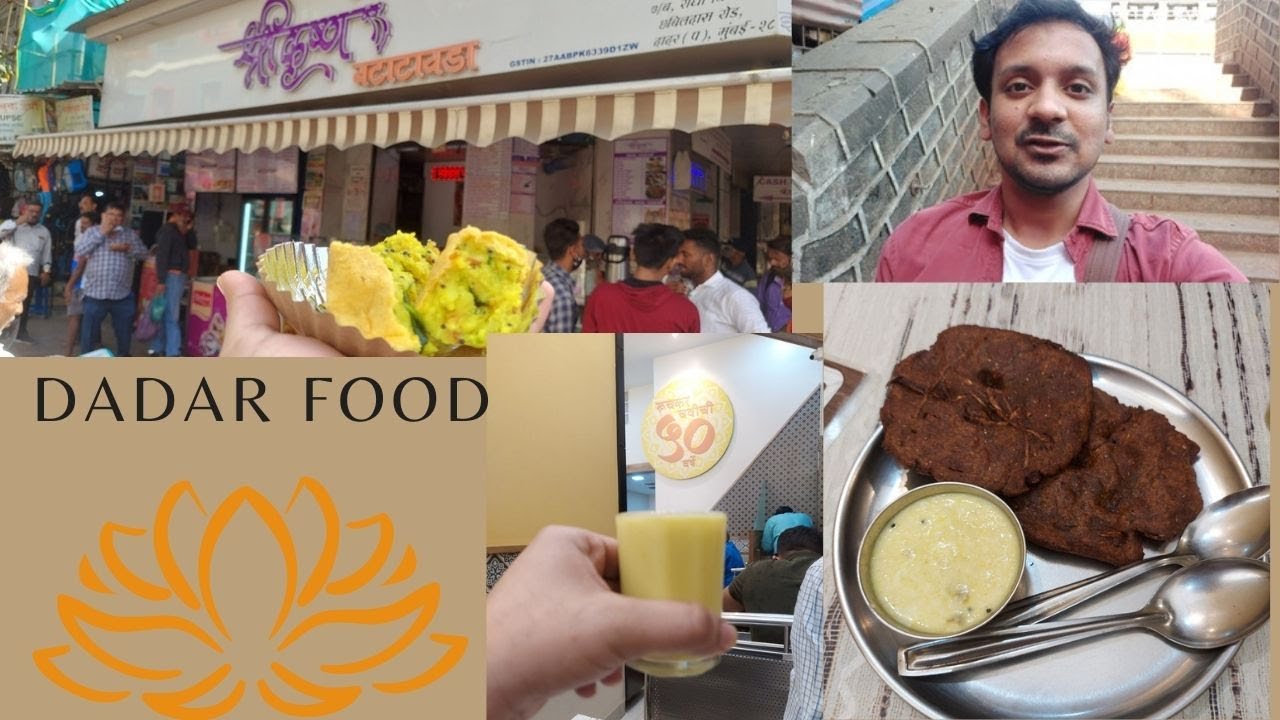 Dadar Food | Eateries in Dadar | Mumbai Food | Dadar Food Tour | Indian ...