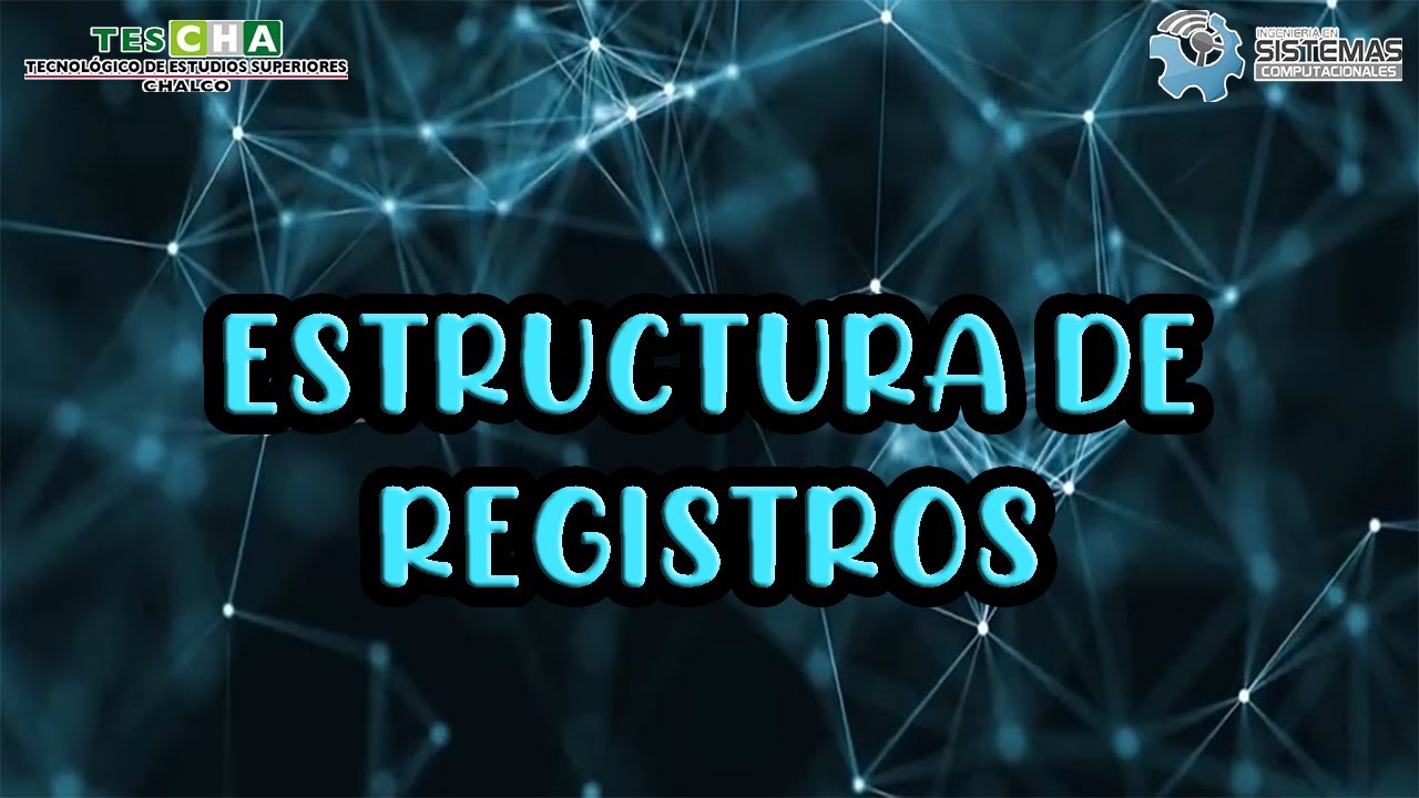 ESTRUCTURA DE REGISTROS - ARQUITECTURA DE COMPUTADORAS - YouTube
