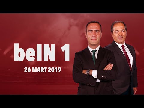beIN 1 | 26.03.2019