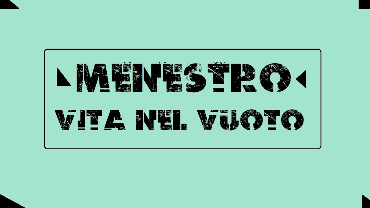 Vita nel vuoto - Menestro - YouTube