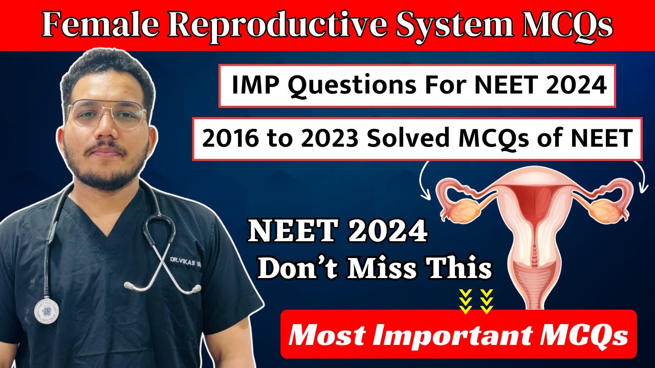 Female Reproductive System NEET Question 2024 | Human Reproduction NEET ...