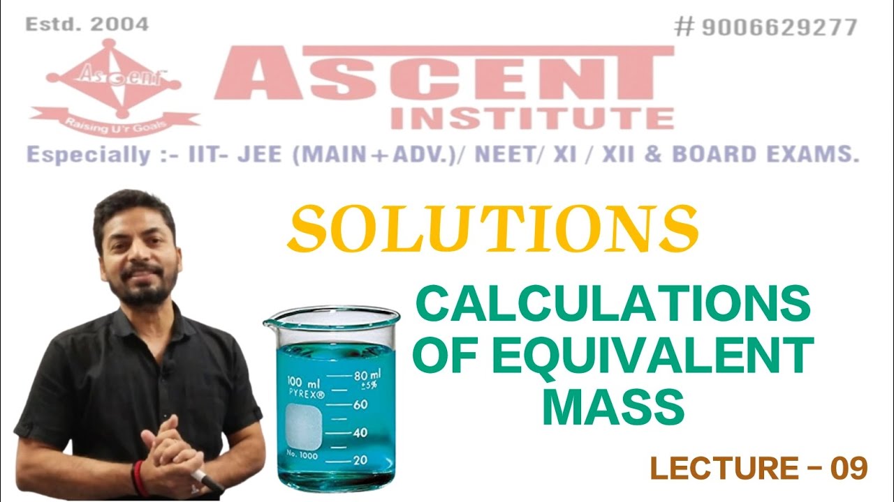 [LECTURE - 09] CALCULATIONS OF EQUIVALENT MASS - YouTube