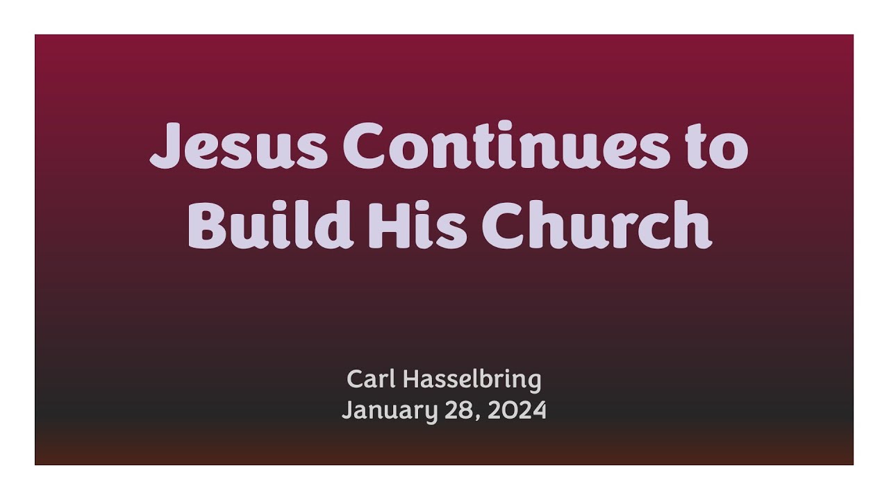 Jesus Continues to Build His Church - YouTube