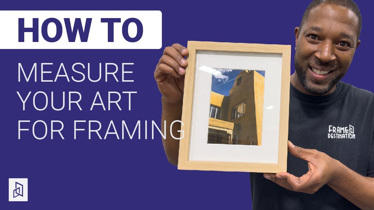 How to Measure Your Art for Framing - Frame Destination - YouTube