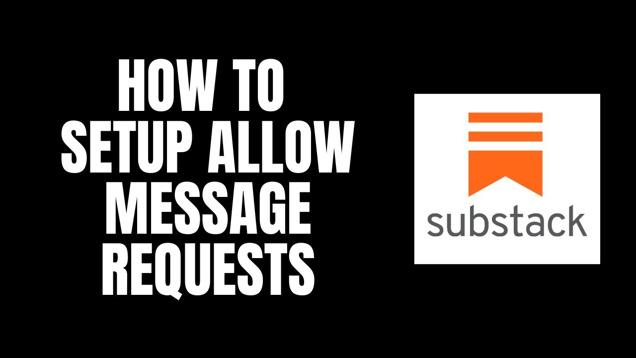How To Setup Allow Message Requests Substack Tutorials - YouTube