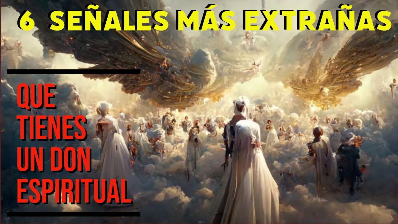 6 EXTRAÑAS SEÑALES, QUE TIENEN LAS PERSONAS CON DONES ESPIRITUALES ...