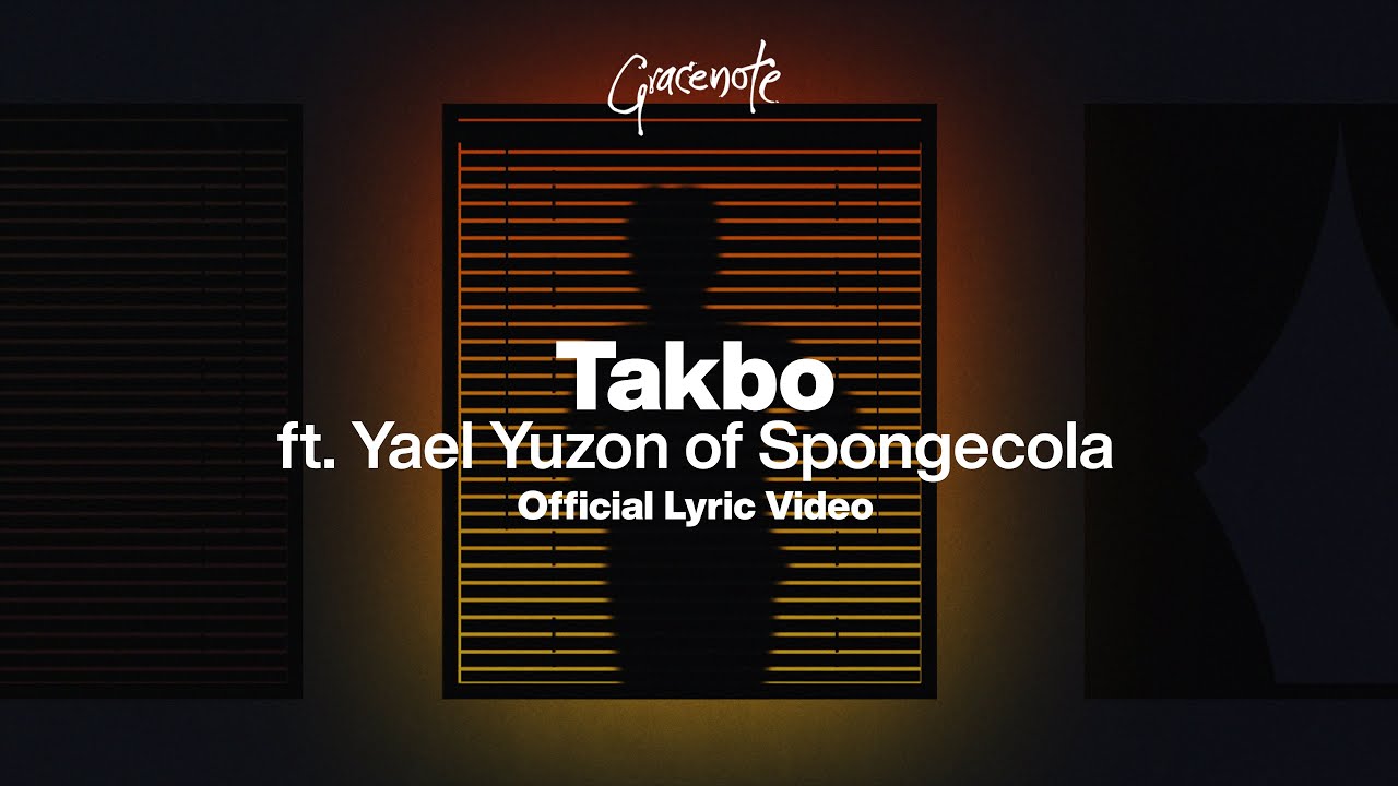 Gracenote ft. Yael Yuzon of Spongecola - "Takbo" (Lyric Video) # ...