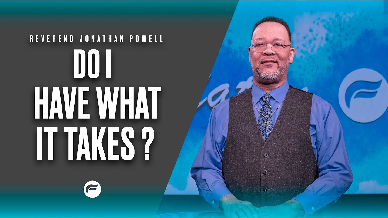 Do I Have What It Takes | Rev Jonathan Powell | FavorNation Sunday ...