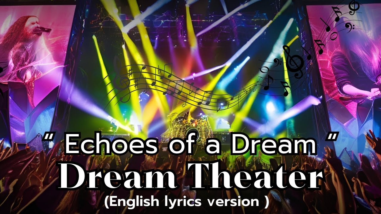 Dream Theater - Echoes of a Dream - Tribute - YouTube