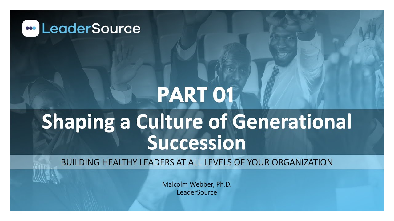 Shaping a Culture of Generational Succession - Part 1 - YouTube