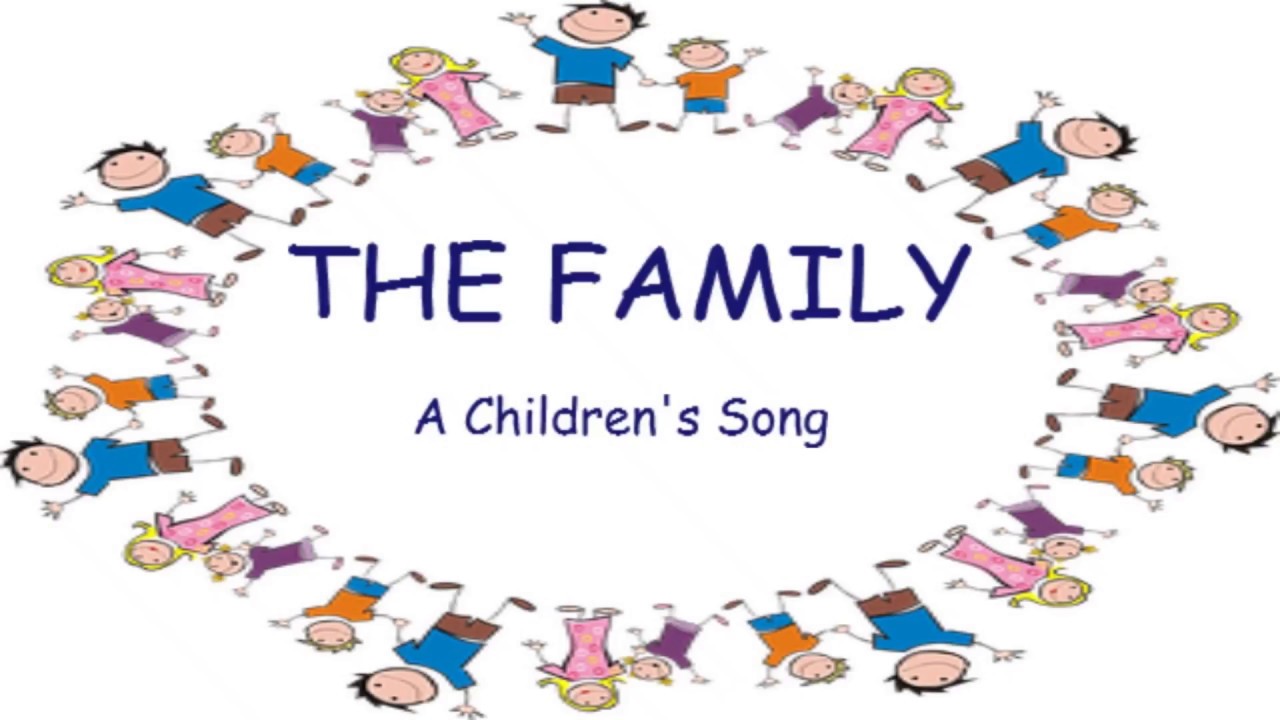 The Family ♫ A Children's Song - YouTube