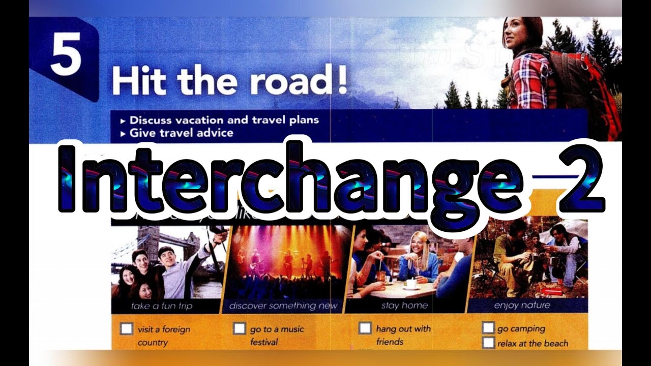 Hit the road! - Interchange 5th Edition Book 2 Unit 5 - YouTube
