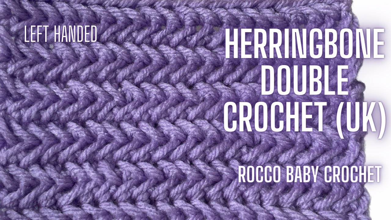 LEFT HANDED HERRINGBONE DOUBLE CROCHET (UK) | HERRINGBONE SINGLE CROCHET (US) | HOW TO CROCHET ...