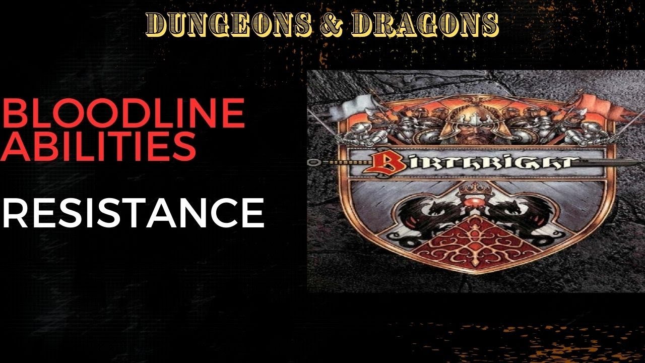 AD&D - Birthright Bloodline Abilities | Resistance - YouTube