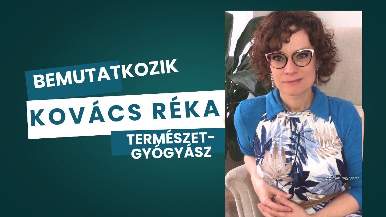 Kovács Réka természetgyógyász bemutatkozása - YouTube
