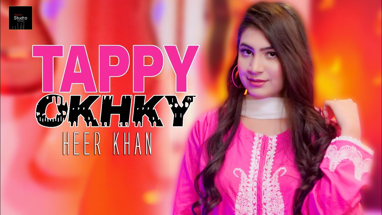 Pashto New Song Tappy 2023 | Heer Khan New | Okhky Tappy | Official Video 2023 | Pashto Studio ...