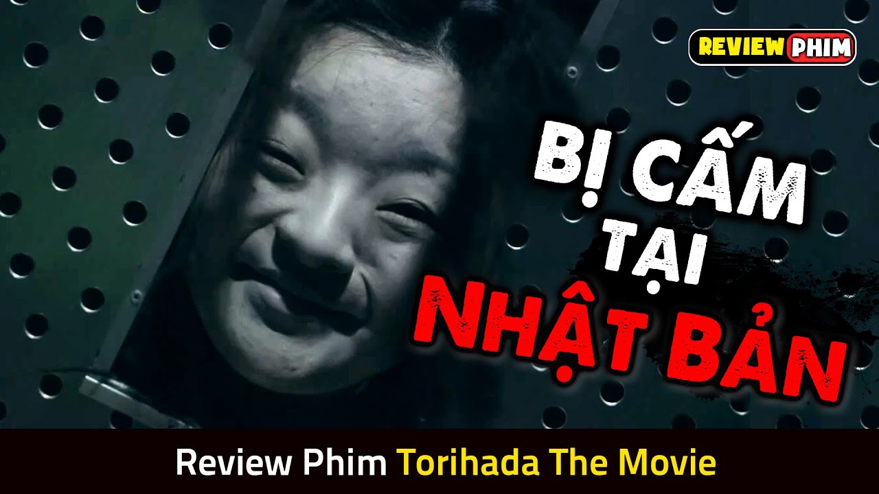 Những Câu Chuyện Kinh Dị Đáng Sợ Chỉ Có Ở Nhật Bản - Review Phim TORIHADA: THE MOVIE - YouTube