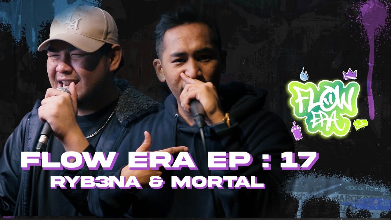Flow ERA EP 17: Mortal & Ryb3na - YouTube