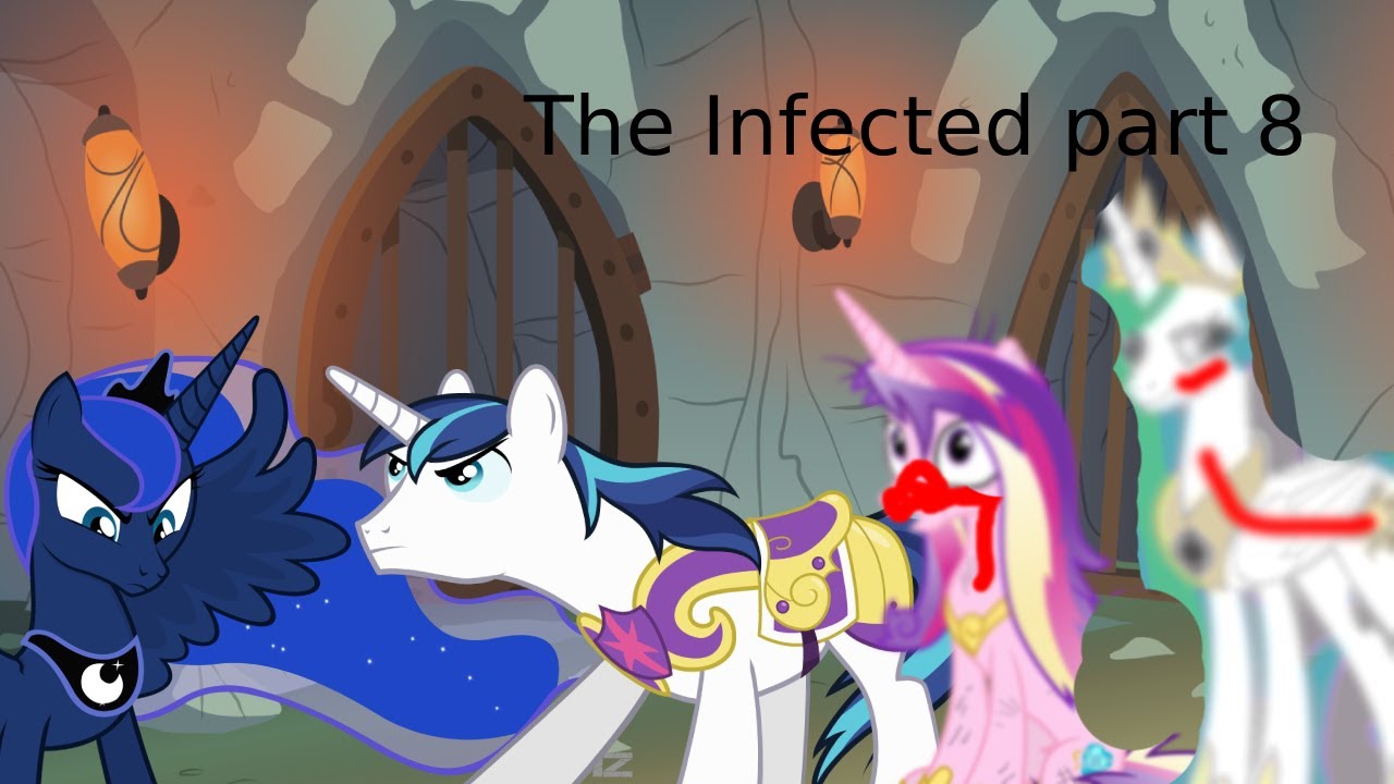 MLP The Infected Part 8 - YouTube