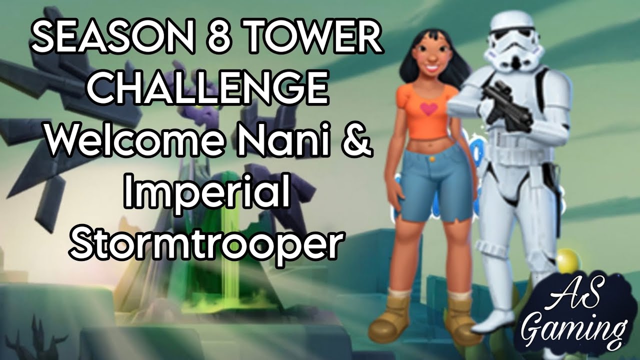 Welcome Nani & Imperial Stormtrooper | Season 8 Tower Challenge ...