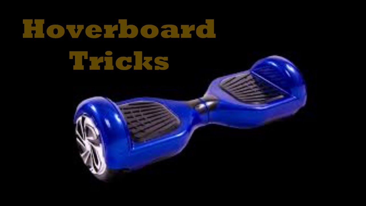 Hoverboard Tricks Youtube