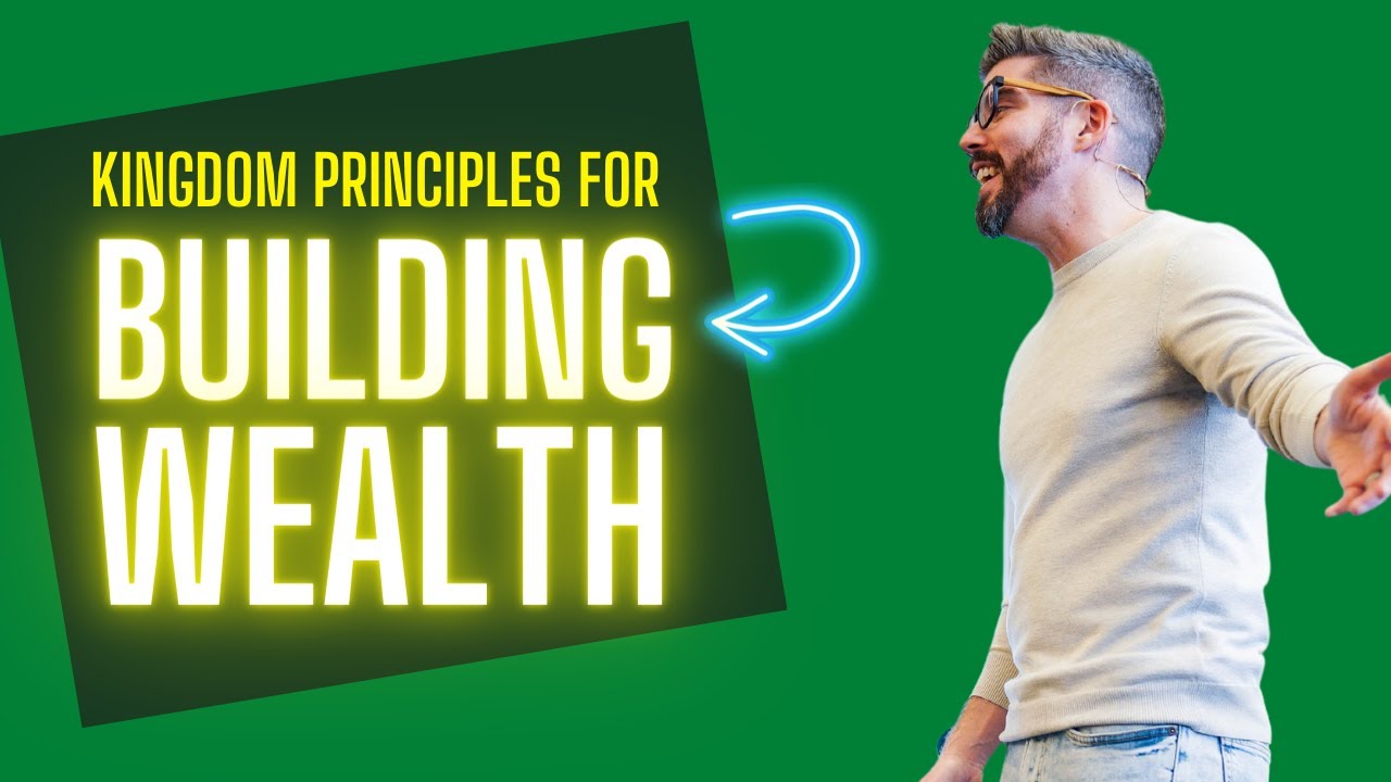 Kingdom Finance Principles for Building Wealth: What the Bible Says ...