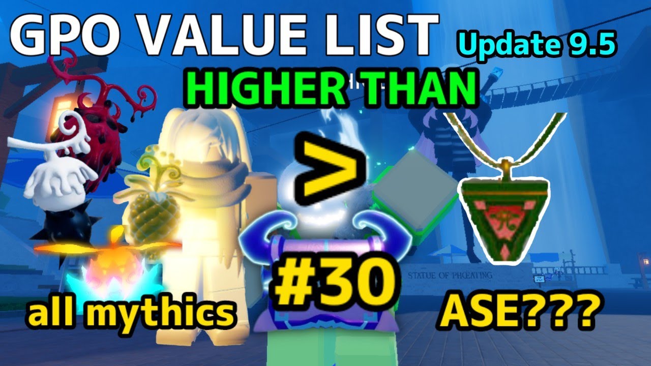 NEW GPO VALUE LIST UPDATE 9.5 #30 ALL MYTHICAL HIGHER THAN ASE??? - YouTube