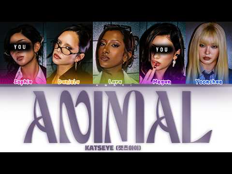 KATSEYE (캣츠아이) - ANIMAL but you are SOPHIA and MEGAN - (Color Coded Lyrics/CCL)