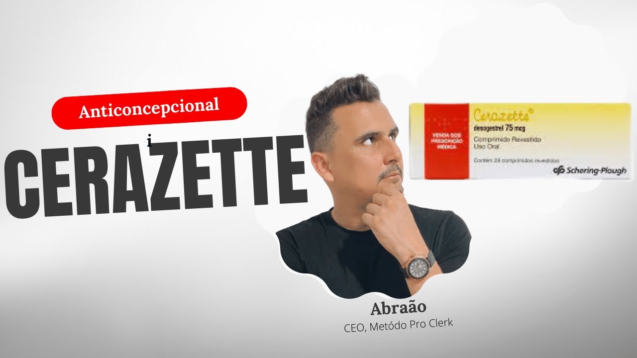 ANTICONCEPCIONAL CERAZETTE: O que é? Qual indicação? Funciona? - YouTube