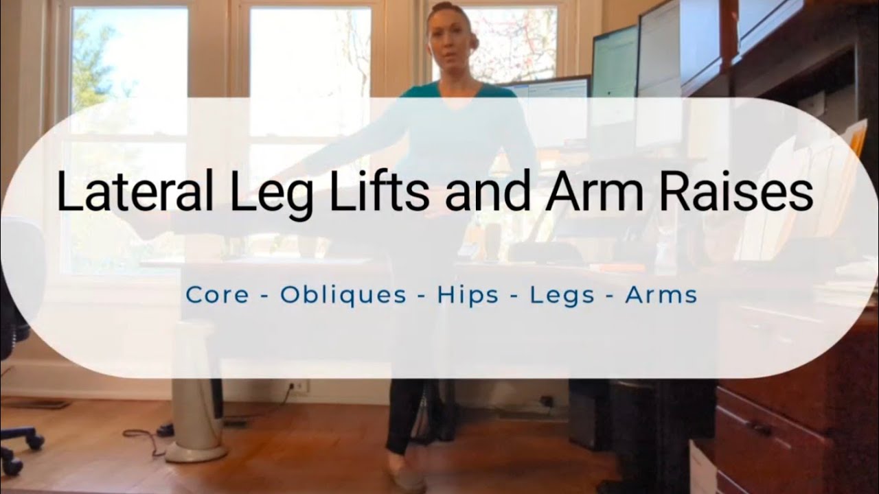 Lateral Leg Lifts and Arm Raises - Workout at Work - Core/Obliques/Hips ...