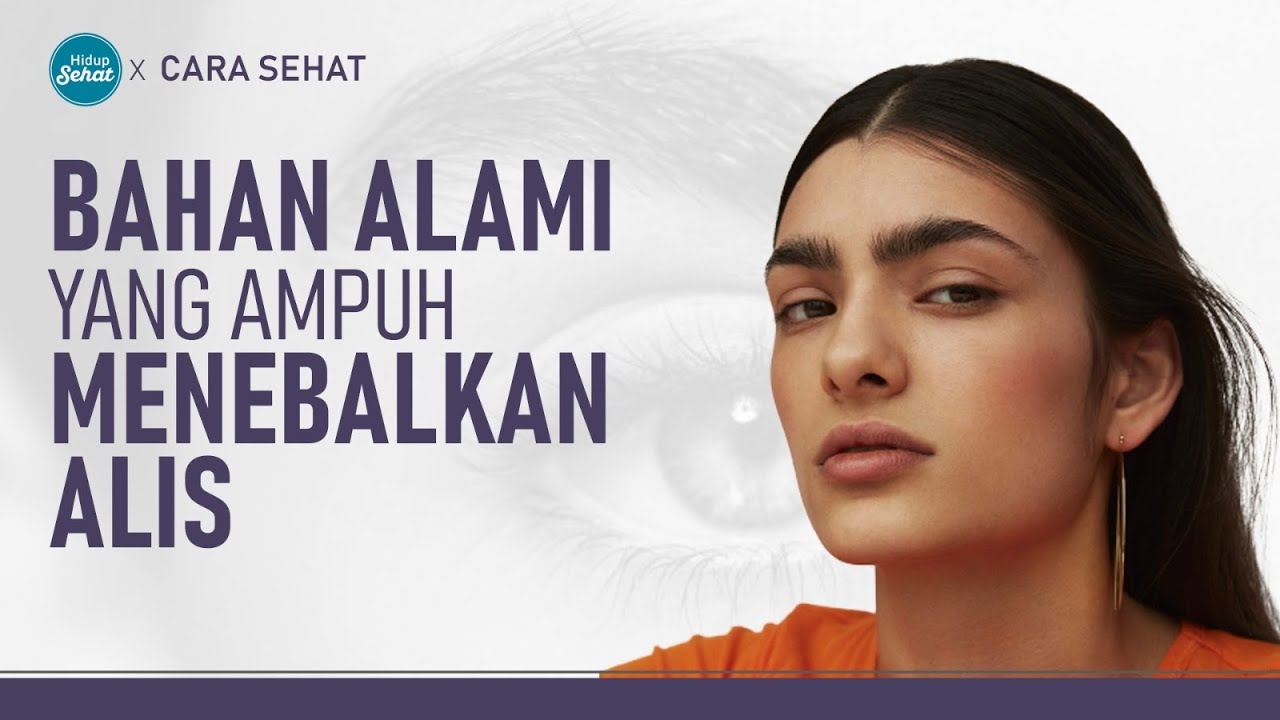 Cara Buat Alis Tebal Alami Dengan Bahan-Bahan Dirumah | Hidup Sehat ...