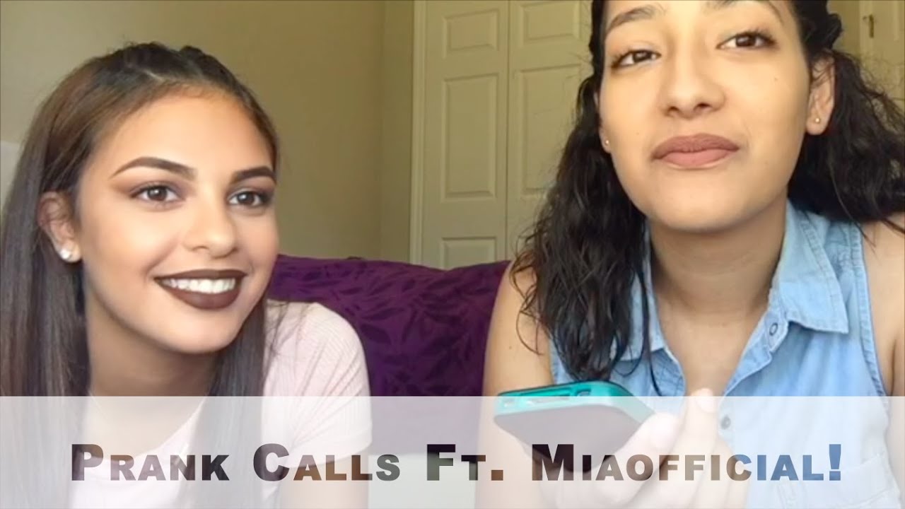 Prank Calls Ft. Miaofficial! - YouTube