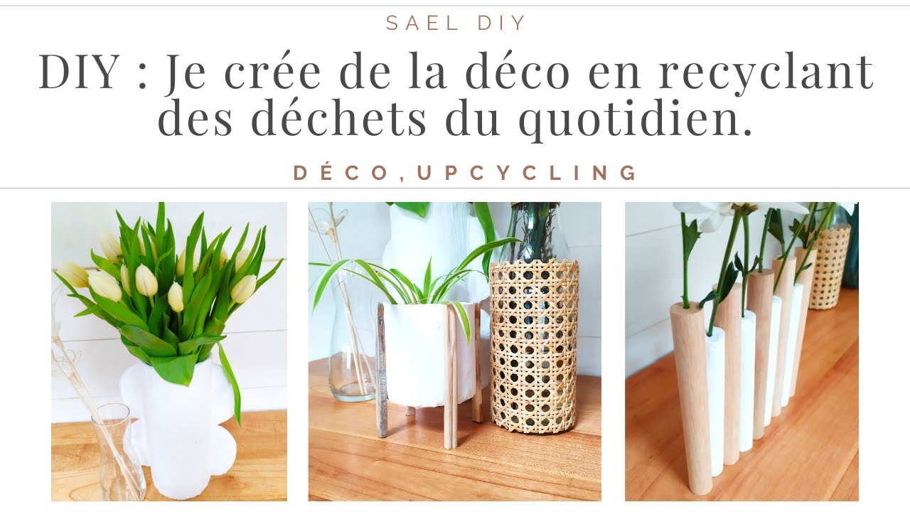 (D43) DIY : Je crée de la déco en recyclant des déchets du quotidien ...