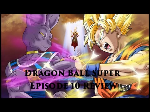 Dragon Ball Super Episode 10 Review Super Saiyan God Goku vs. Beerus ...