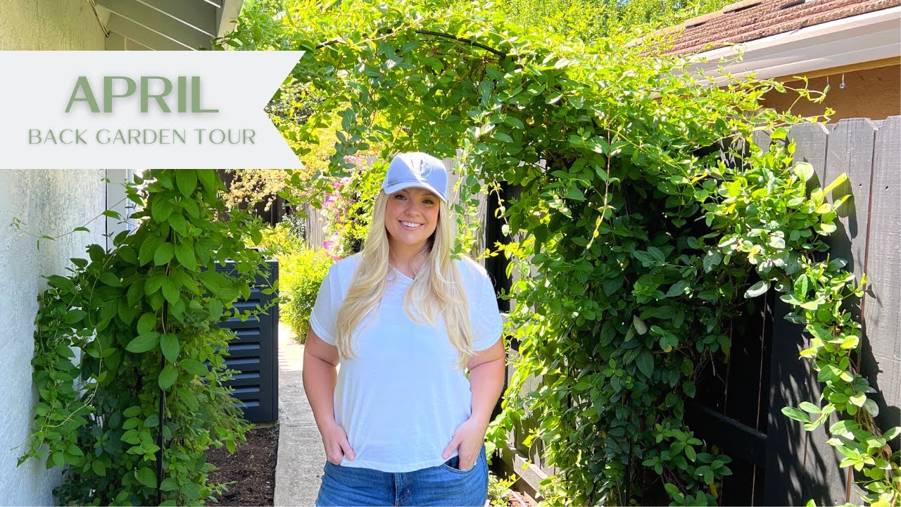April Back Garden Tour! Lots of Changes in My Zone 9b Backyard! :: Dig, Plant, Water, Repeat ...