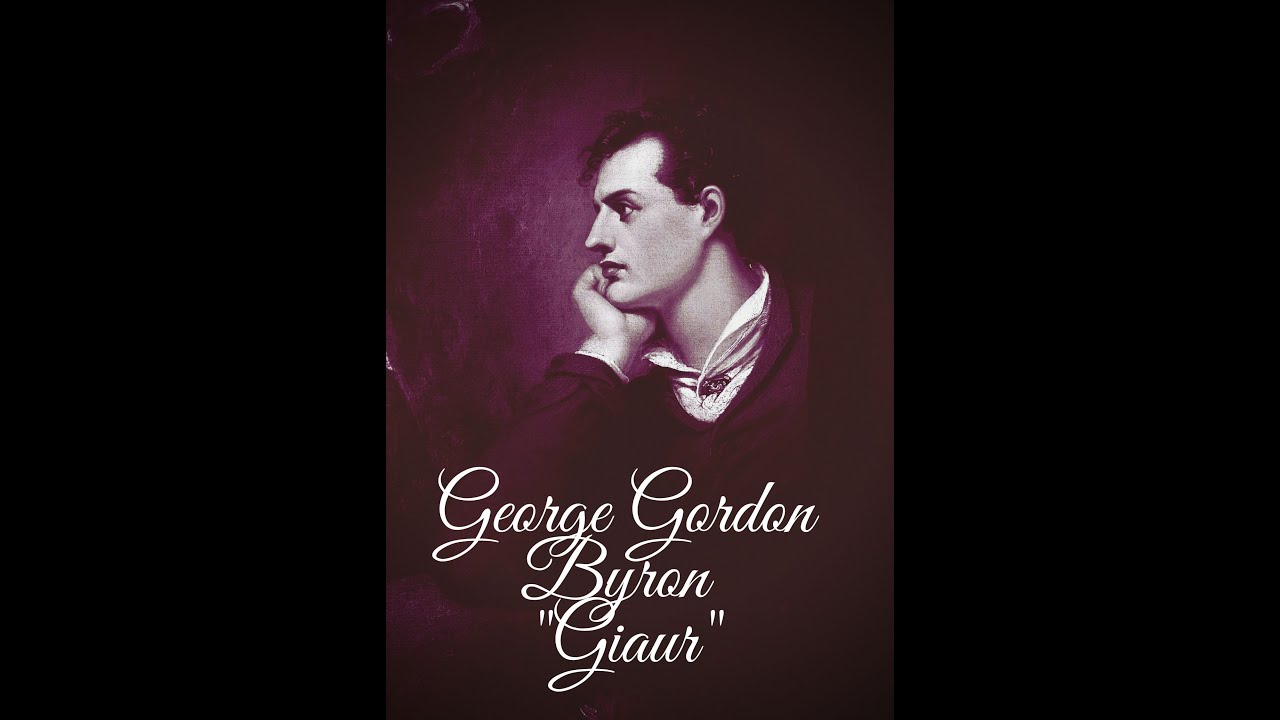 George Gordon Byron "Giaur" - YouTube