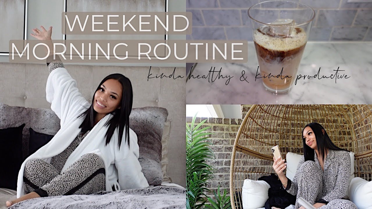 WEEKEND MORNING ROUTINE| EASY & QUICK + HEALTHY SUMMER ROUTINE 2020 ...
