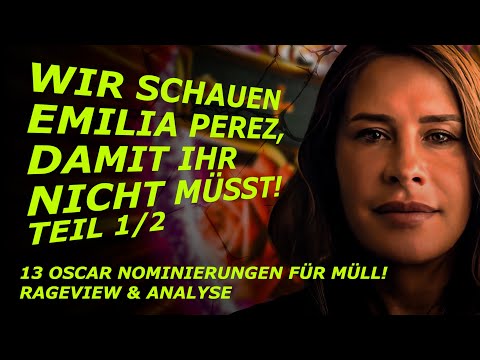 Emilia Perez ist GROTTENSCHLECHT: SPOILER(!) Rageview & Analyse - TEIL 1/2