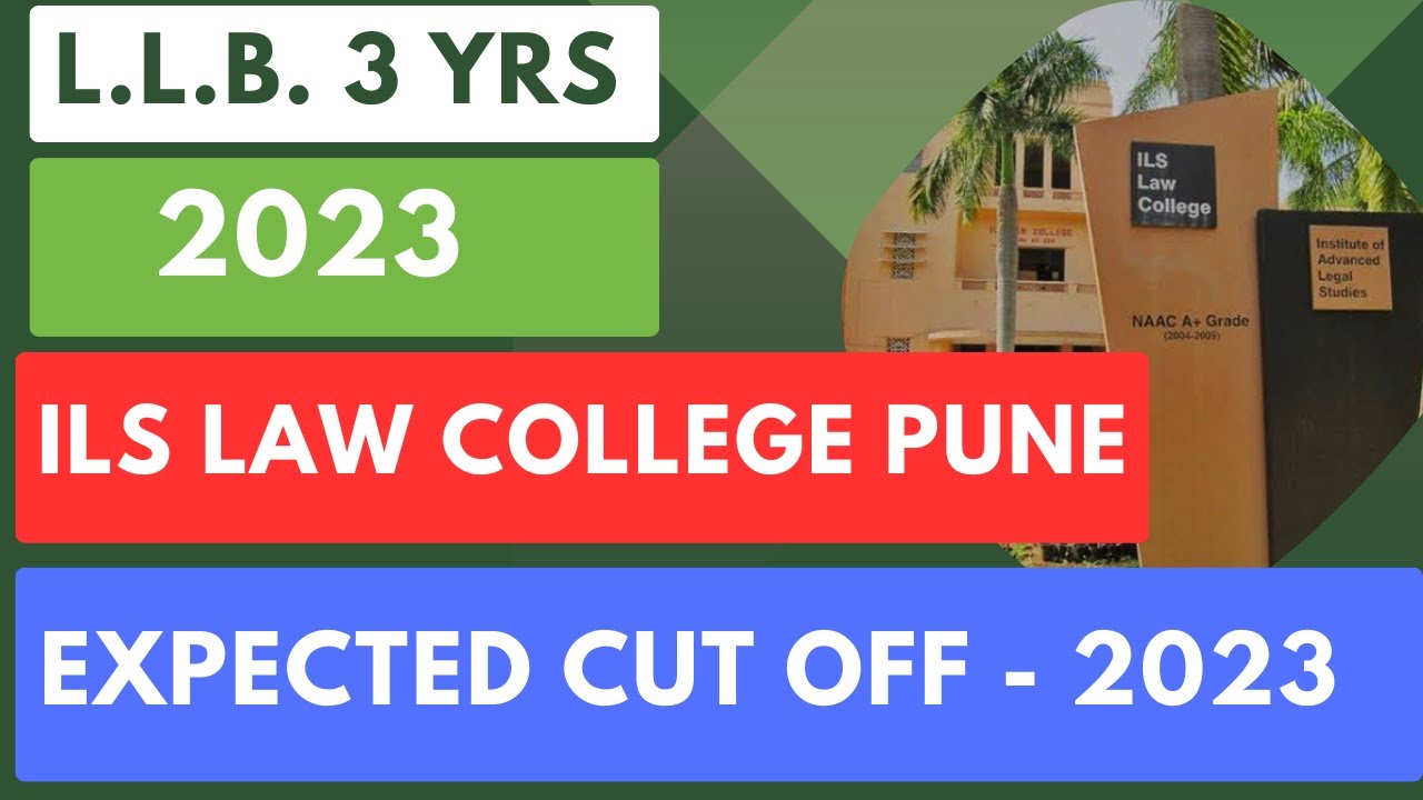 LLB 3 Years 2023 | ILS LAW COLLEGE (ILS) | PUNE | EXPECTED CUT OFF 2023 ...