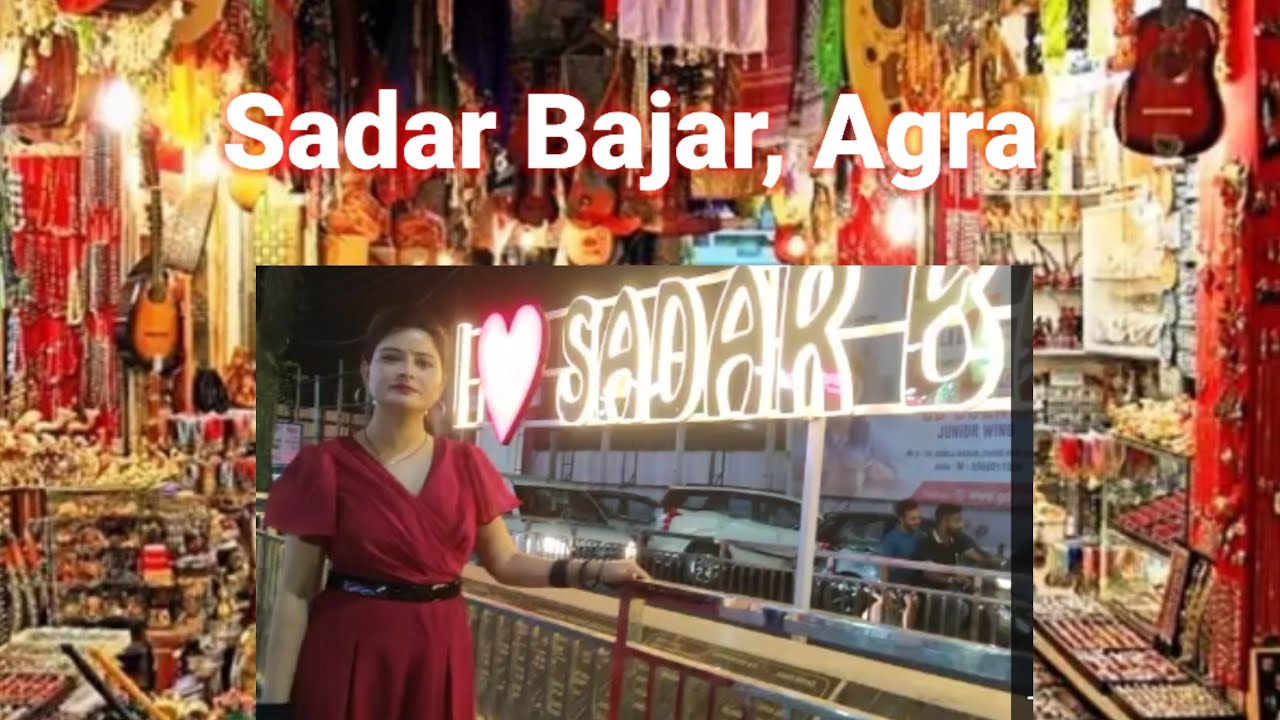 Best Place In Agra For Shopping Saudagar Line ,Sadar Bazar,Agra - YouTube