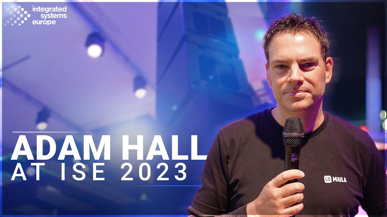 Adam Hall at ISE 2023 - YouTube