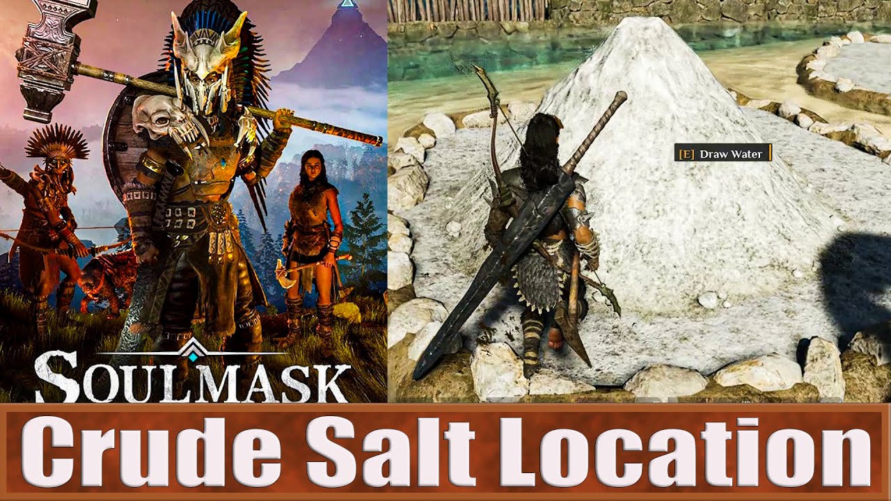 Soulmask Crude Salt Location - YouTube