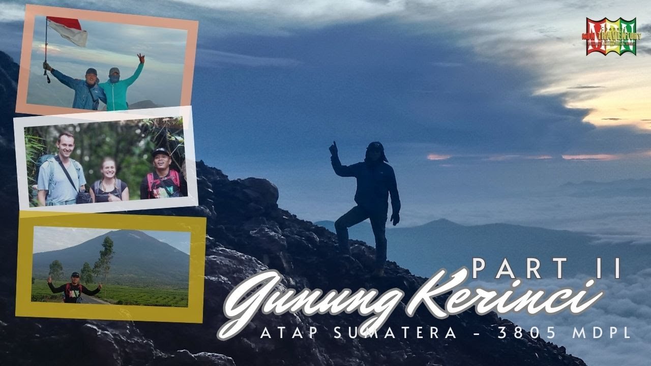 Menggapai Atap Sumatera "Gunung Kerinci 3805 MDPL" PART II - YouTube