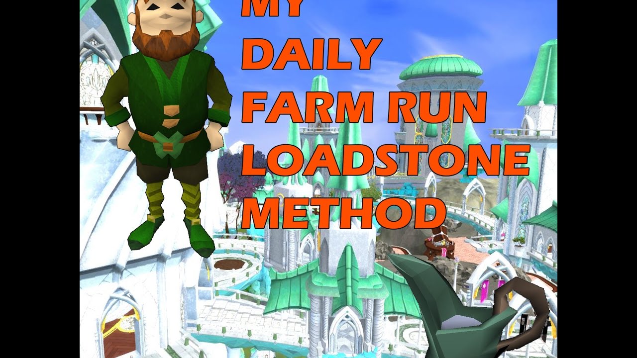 Runescape Farm run/guide Loadstone method - YouTube