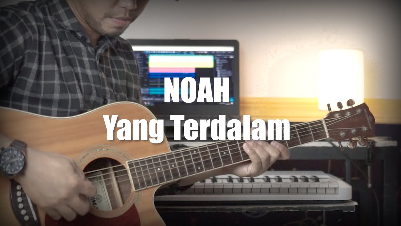 NOAH - Yang Terdalam | Instrument Akustik Cover - YouTube