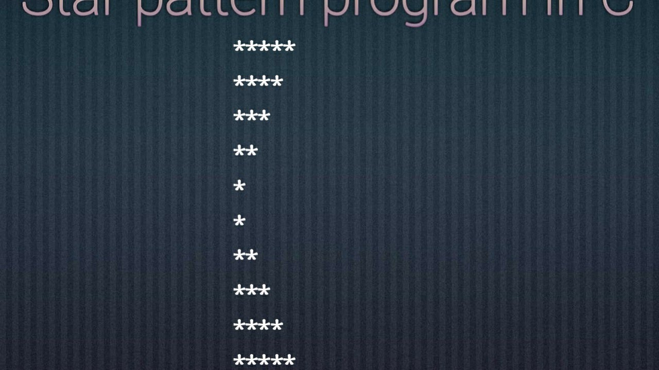 Star Pattern Program In C C Patternsstar Patterns Youtube 1610