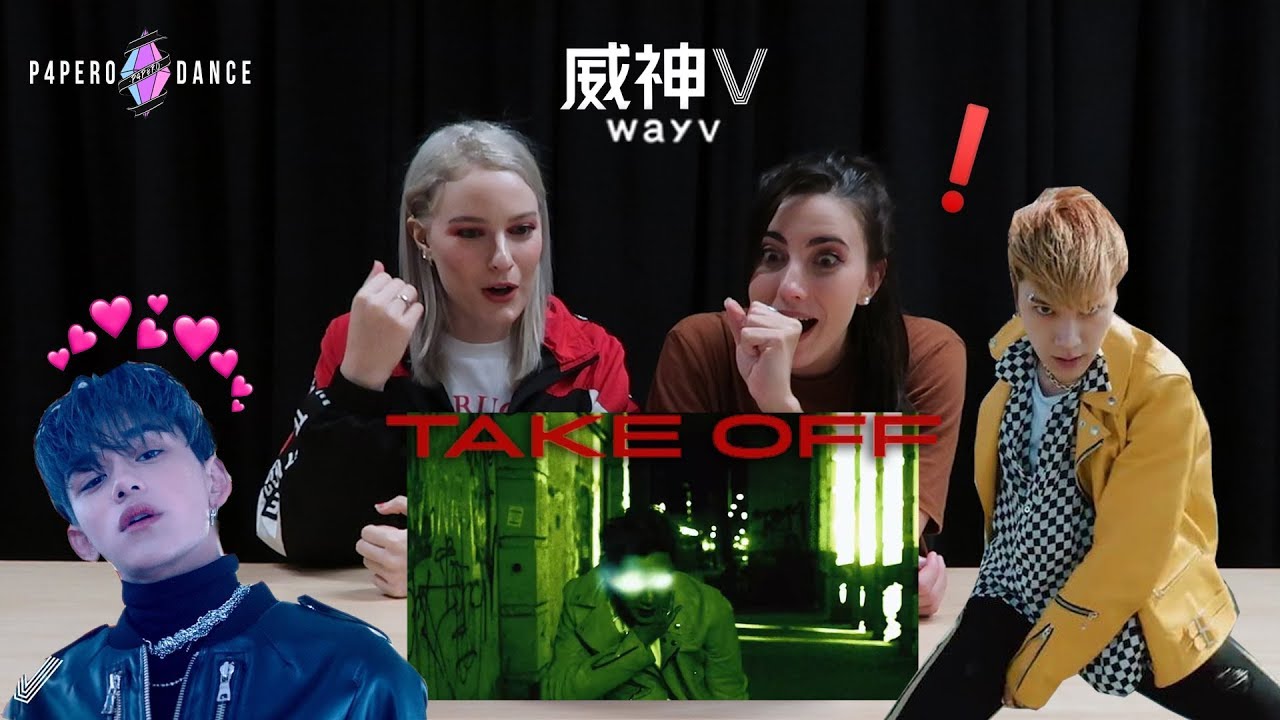 [MV REACTION] '无翼而飞 (Take Off)' - WayV 威神V | P4pero Dance - YouTube