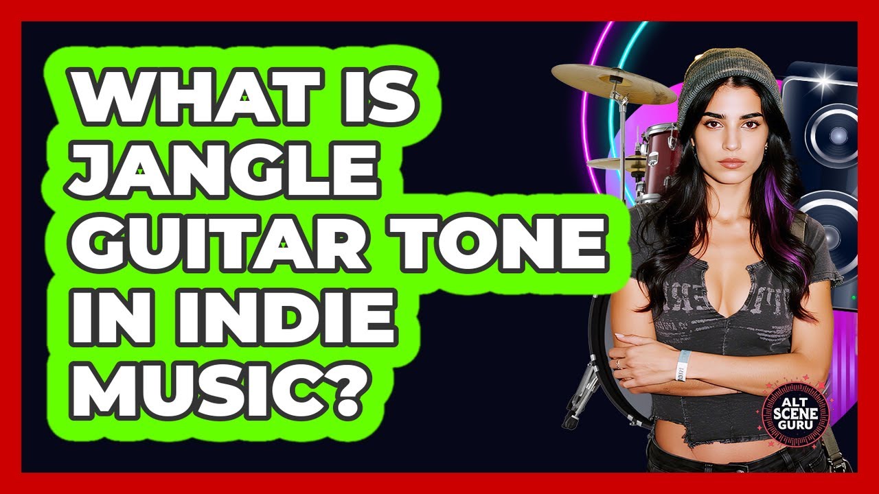 What Is Jangle Guitar Tone In Indie Music? - Alt Scene Guru - YouTube