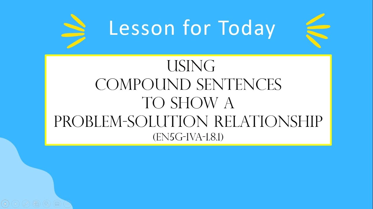 MELC BASED QUARTER 1 WEEK 5 USING COMPOUND SENTENCE TO SHOW PROBLEM AND ...